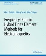 Frequency Domain Hybrid Finite Element Methods in Electromagnetics | SpringerLink