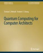 Quantum Computing for Computer Architects | SpringerLink