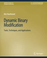 Dynamic Binary Modification: Tools, Techniques and Applications | SpringerLink