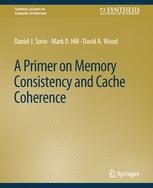 A Primer on Memory Consistency and Cache Coherence | SpringerLink