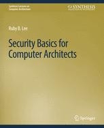 Security Basics for Computer Architects | SpringerLink