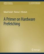 A Primer on Hardware Prefetching | SpringerLink