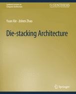 Die-stacking Architecture | Springer Nature Link