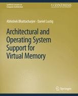 Architectural and Operating System Support for Virtual Memory ...