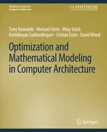 Optimization and Mathematical Modeling in Computer Architecture ...