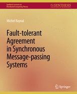 Fault-tolerant Agreement in Synchronous Message-passing Systems | SpringerLink