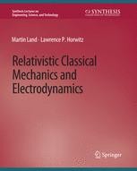 Relativistic Classical Mechanics and Electrodynamics | Springer Nature Link (formerly SpringerLink)