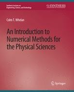 An Introduction to Numerical Methods for the Physical Sciences ...