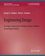 Engineering Design: An Organic Approach to Solving Complex Problems in ...