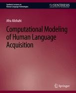 Computational Modeling of Human Language Acquisition | SpringerLink