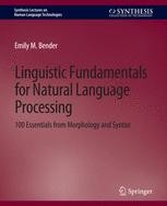 Linguistic Fundamentals for Natural Language Processing: 100 Essentials ...