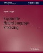 Explainable Natural Language Processing | SpringerLink