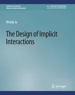 The Design of Implicit Interactions | SpringerLink