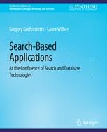 Search-Based Applications: At the Confluence of Search and Database Technologies | SpringerLink