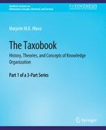 The Taxobook: History, Theories, and Concepts of Knowledge Organization, Part 1 of a 3-Part ...