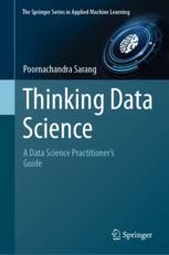 Thinking Data Science: A Data Science Practitioner’s Guide | SpringerLink