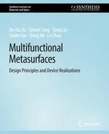 Multifunctional Metasurfaces: Design Principles and Device Realizations ...