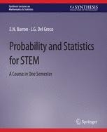 Probability and Statistics for STEM: A Course in One Semester ...