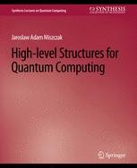 High Level Structures for Quantum Computing | Springer Nature Link (formerly SpringerLink)