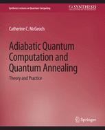 Adiabatic Quantum Computation and Quantum Annealing: Theory and Practice | SpringerLink