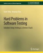 Hard Problems in Software Testing: Solutions Using Testing as a Service ...