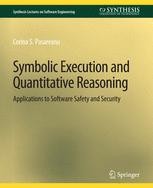 Symbolic Execution and Quantitative Reasoning: Applications to Software ...