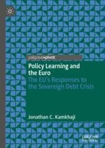 Policy Learning and the Euro: The EU’s Responses to the Sovereign Debt ...