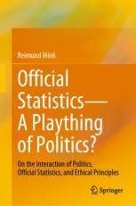 Official Statistics—A Plaything of Politics?: On the Interaction of ...
