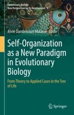 Self-Organization as a New Paradigm in Evolutionary Biology: From ...