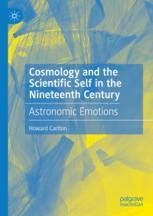 Cosmology and the Scientific Self in the Nineteenth Century: Astronomic ...