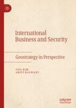 International Business and Security: Geostrategy in Perspective ...