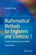 Mathematical Methods for Engineers and Scientists 1: Complex Analysis and Linear Algebra ...
