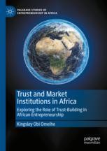 Trust and Market Institutions in Africa: Exploring the Role of Trust ...