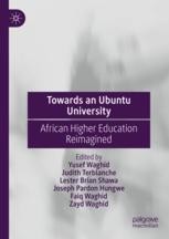 Towards an Ubuntu University: African Higher Education Reimagined ...