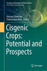 Cisgenic Crops: Potential and Prospects | Springer Nature Link