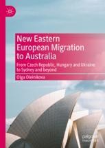 New Eastern European Migration to Australia: From Czech Republic ...