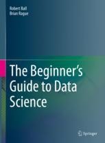 The Beginner's Guide to Data Science | SpringerLink