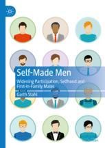Self-Made Men: Widening Participation, Selfhood and First-in-Family ...
