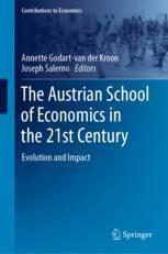 The Austrian School of Economics in the 21st Century: Evolution and ...