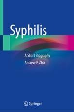 Syphilis: A Short Biography | SpringerLink