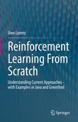 Reinforcement Learning From Scratch: Understanding Current Approaches ...