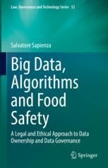 Big Data, Algorithms and Food Safety: A Legal and Ethical Approach to ...