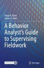 A Behavior Analyst’s Guide to Supervising Fieldwork | SpringerLink