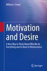Motivation and Desire: A New Way to Think About Why We do Everything ...