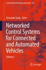 Networked Control Systems for Connected and Automated Vehicles: Volume ...
