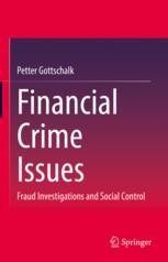 Financial Crime Issues: Fraud Investigations and Social Control ...