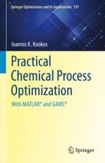 Practical Chemical Process Optimization: With MATLAB® and GAMS ...
