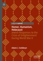 Homer, Humanism, Holocaust: Jewish Responses to the Crisis of ...