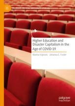 Higher Education and Disaster Capitalism in the Age of COVID-19 ...