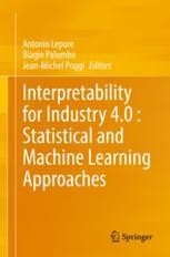 Interpretability for Industry 4.0 : Statistical and Machine Learning Approaches | SpringerLink